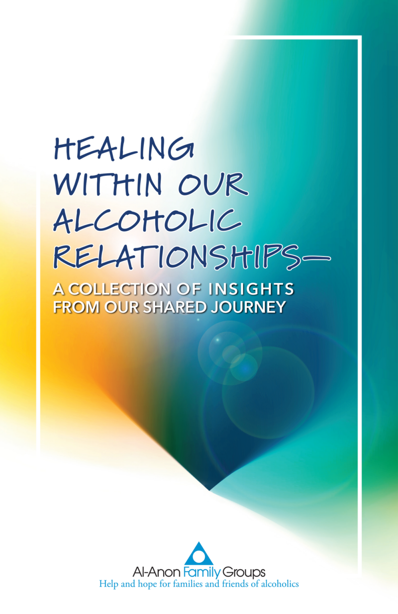 Healing within our Alcoholic Relationships - Al-Anon Family Groups